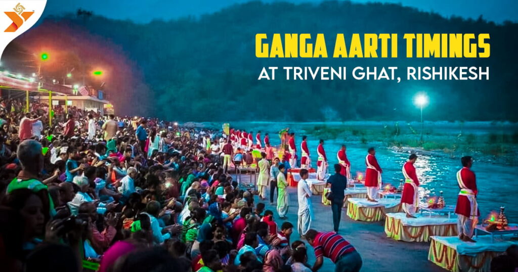 Triveni Ghat Ganga Aarti Timings at Rishikesh (Updated)