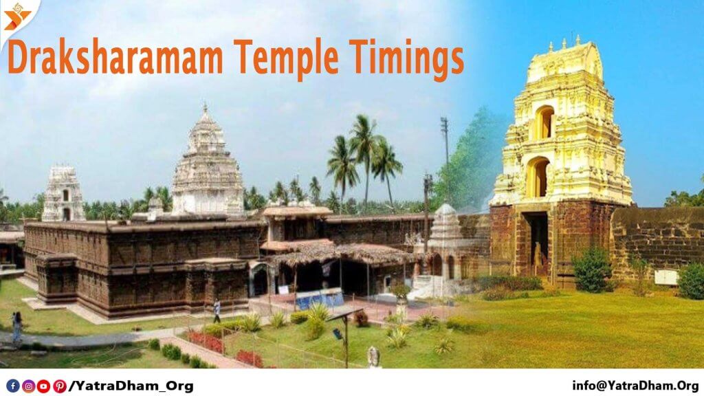 Draksharamam Temple Timings