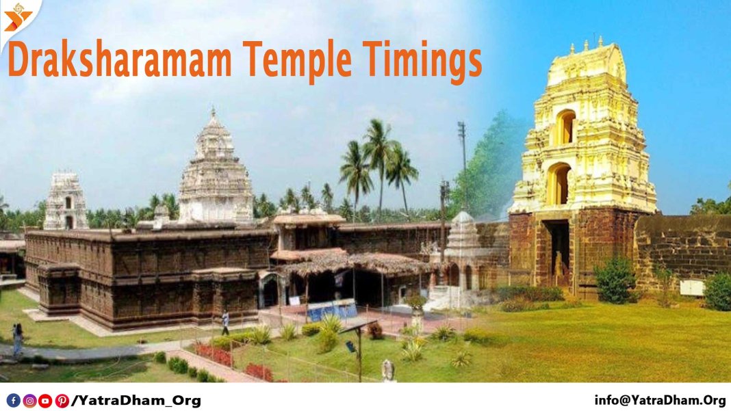 Draksharamam Temple Timings