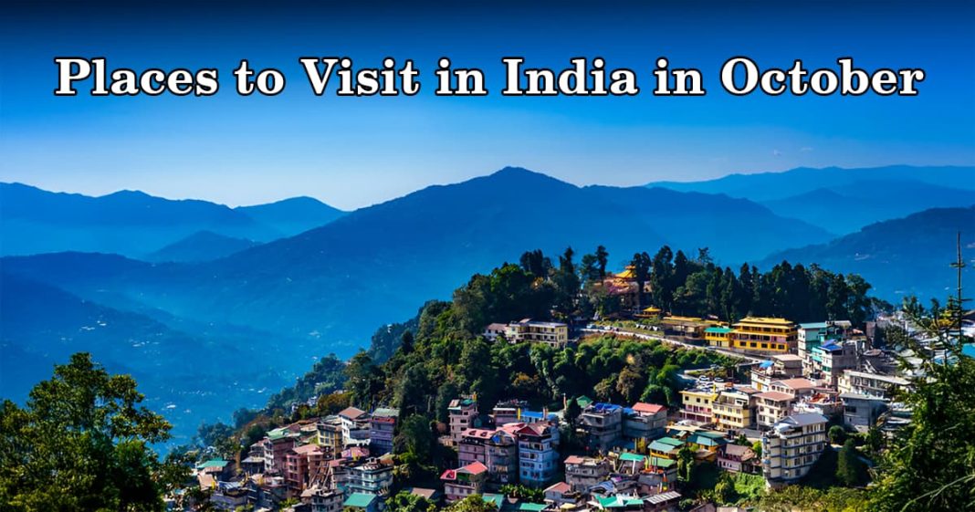 Top 25 Best Places to Visit in India in October | Travel Guide & Tips
